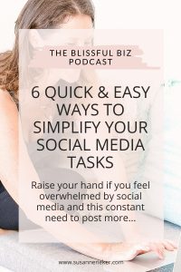 6 Quick & Easy Ways to Simplify Your Social Media Tasks | Susanne Rieker